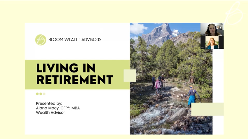 Living In Retirement Webinar — Bloom Wealth Advisors